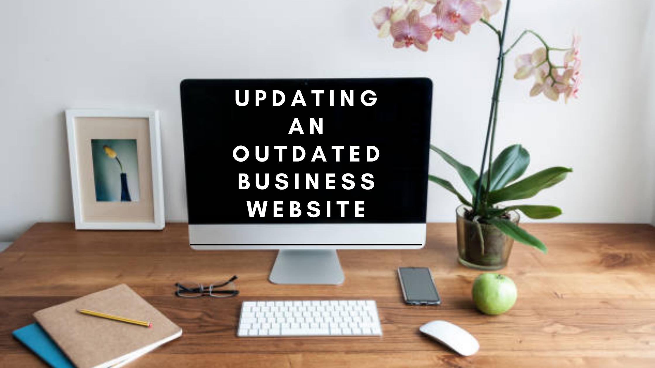 Updating An Outdated Business Website – At Home With Joanna