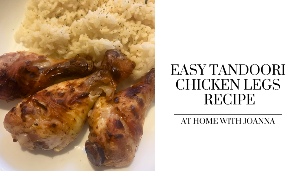 Easy Tandoori Chicken Legs Recipe – At Home With Joanna